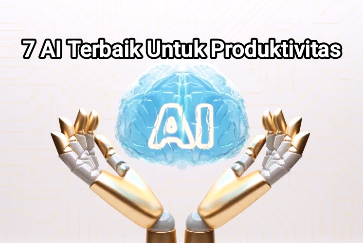 7 Alat AI Terbaik Untuk Meningkatkan Produktivitas Anda – Semua Bisa Dicoba Gratis!